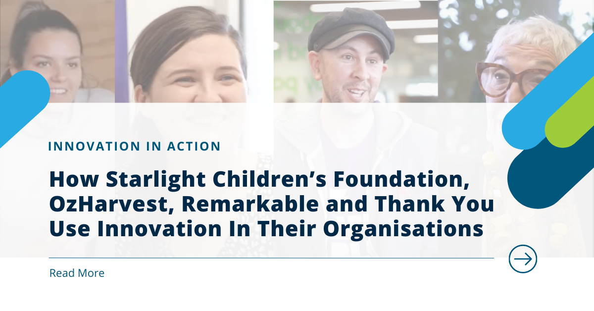 Innovation in Action: How Starlight Children's Foundation, OzHarvest ...
